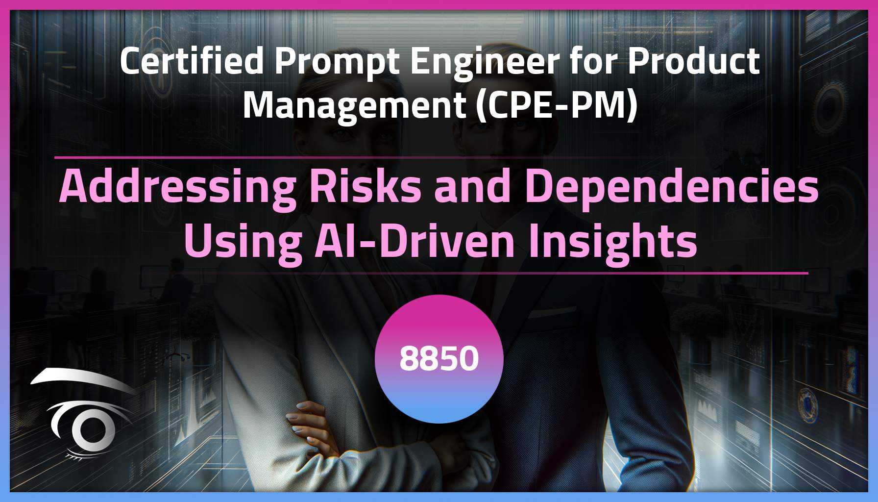 Addressing Risks and Dependencies Using AI-Driven Insights | Certified Prompt Engineer for ...