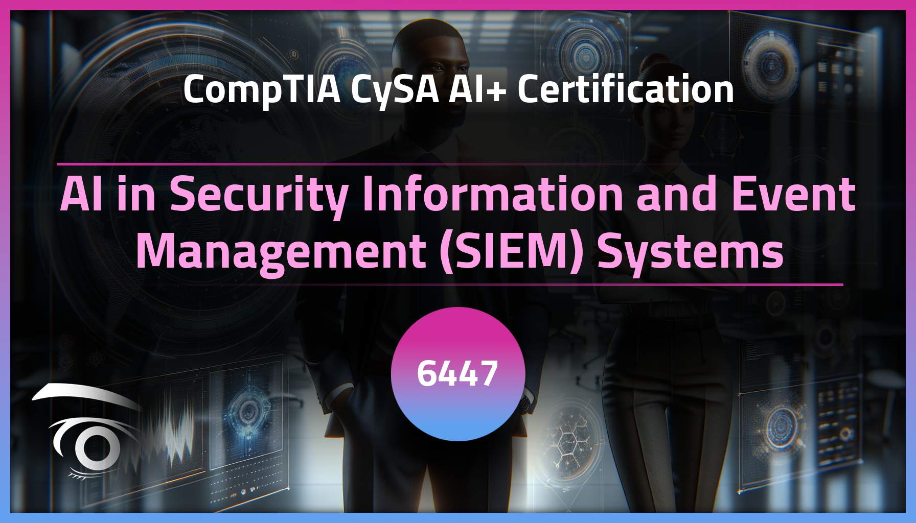 AI in Security Information and Event Management (SIEM) Systems | CompTIA CySA AI+ Certification ...