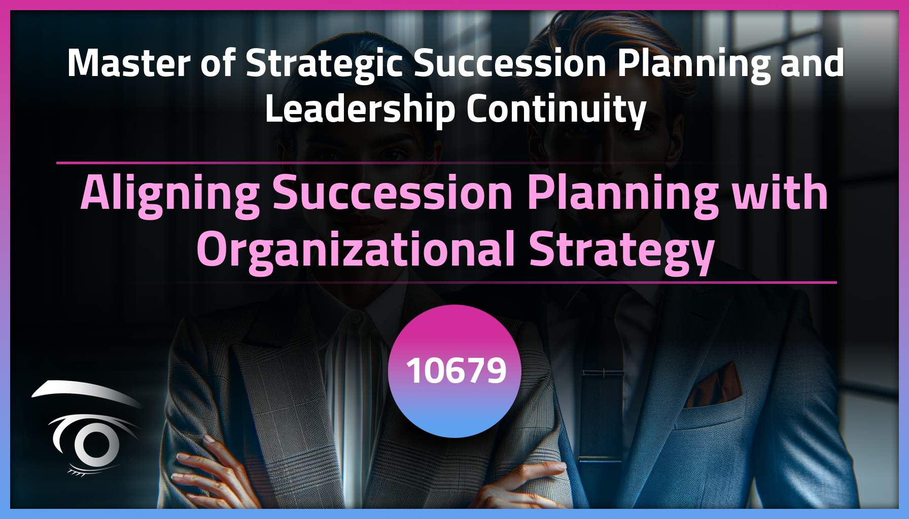 Aligning Succession Planning with Organizational Strategy | Master of ...