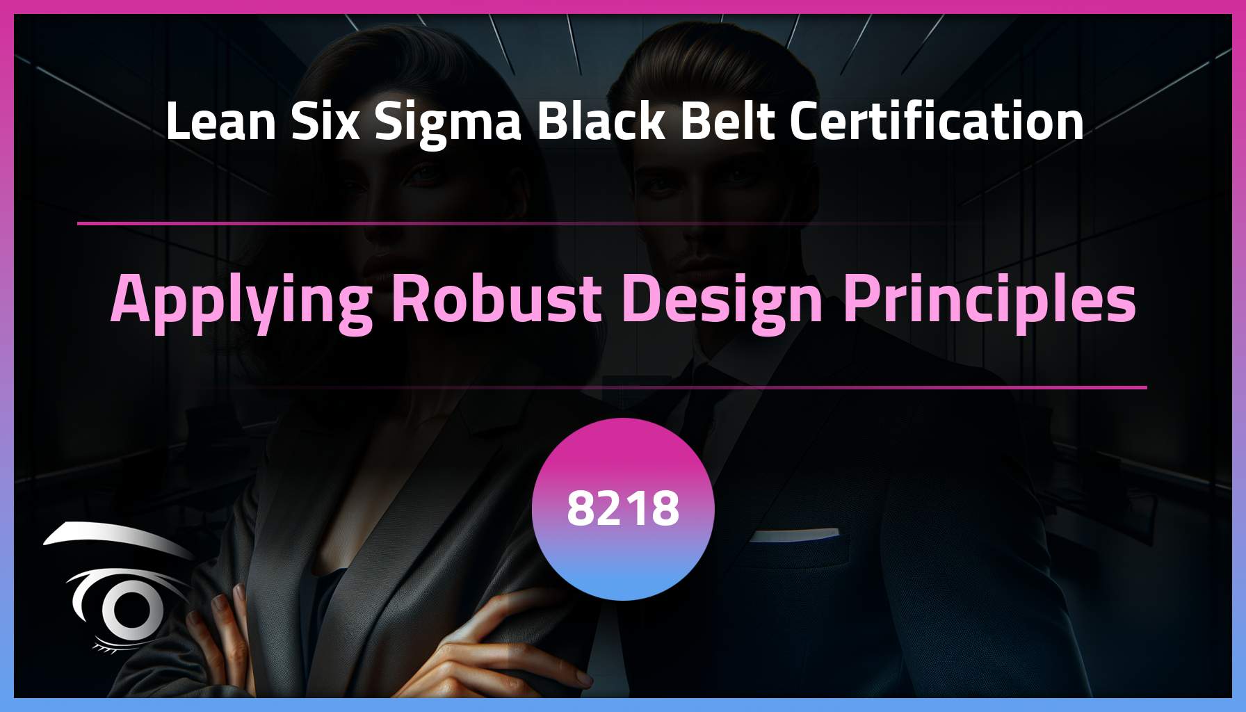Applying Robust Design Principles | Lean Six Sigma Black Belt ...