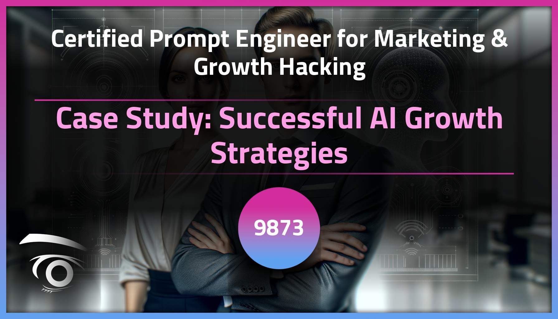 Case Study: Successful AI Growth Strategies | Certified Prompt Engineer for Marketing & Growth ...
