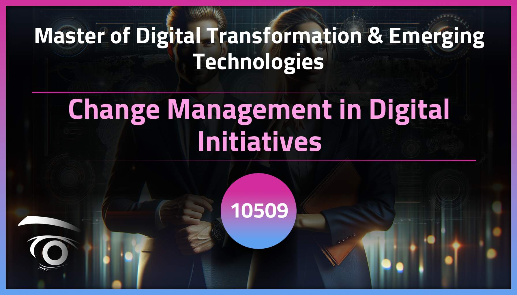 Change Management in Digital Initiatives | Master of Digital ...