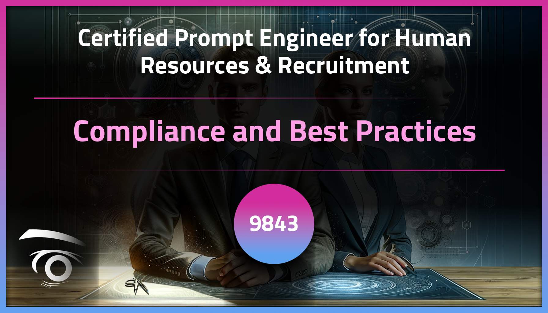 Compliance and Best Practices | Certified Prompt Engineer for Human ...