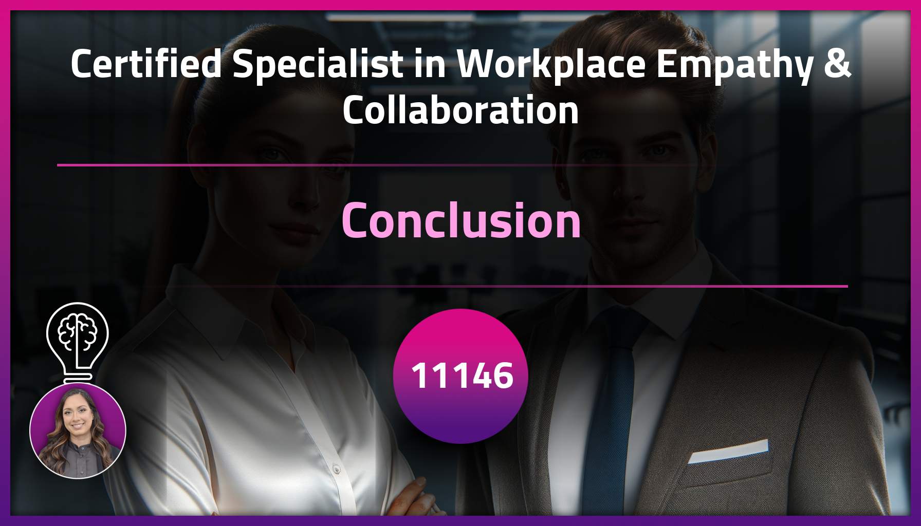 Conclusion | Certified Specialist in Workplace Empathy & Collaboration ...