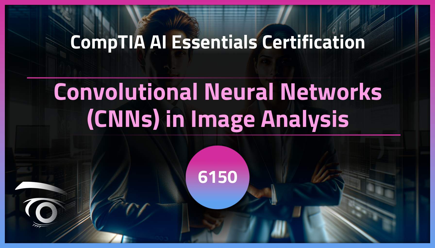 Convolutional Neural Networks Cnns In Image Analysis Comptia Ai Essentials Certification