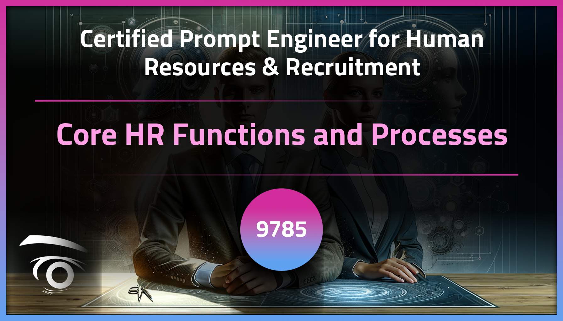 Core HR Functions and Processes | Certified Prompt Engineer for Human Resources & Recruitment ...