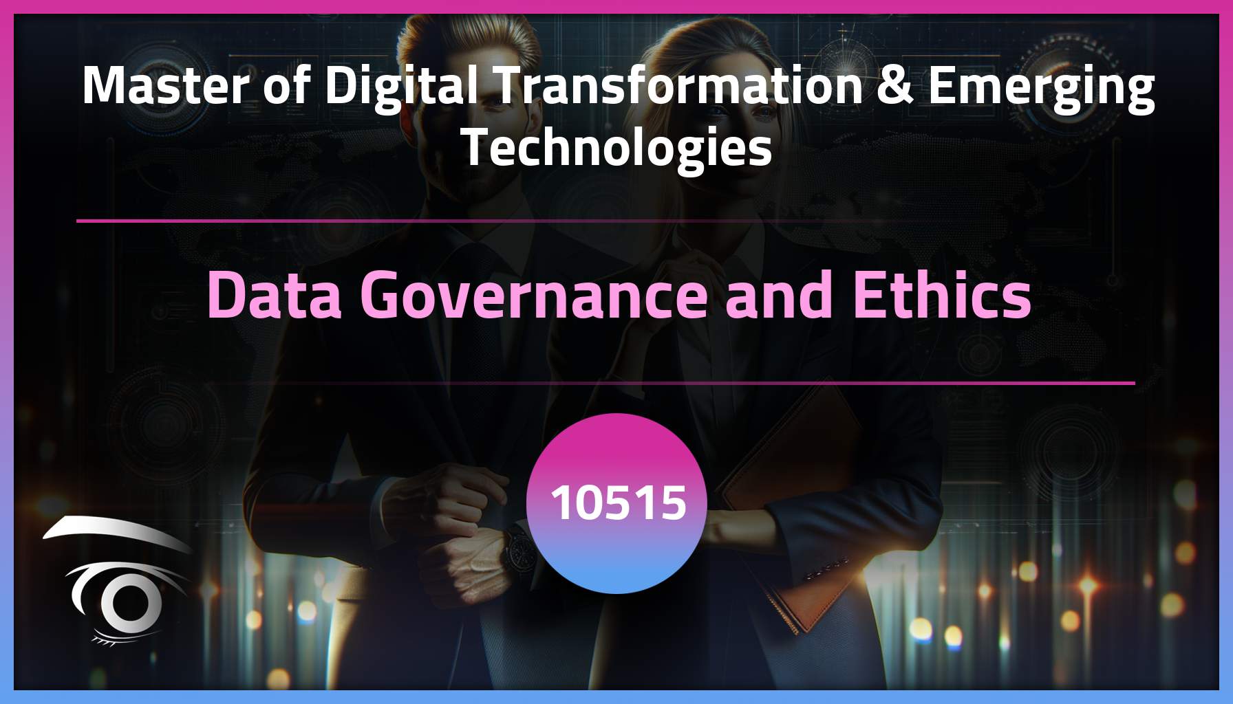 Data Governance and Ethics | Master of Digital Transformation ...
