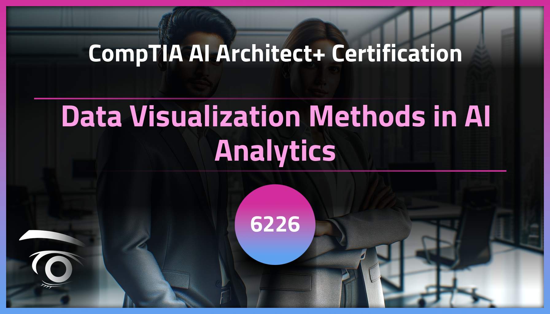 Data Visualization Methods in AI Analytics | CompTIA AI Architect+ Certification | YouAccel