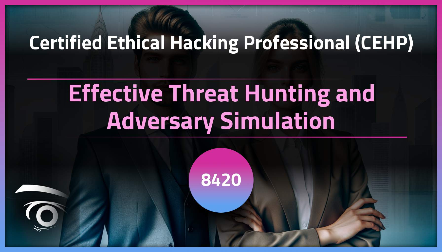 Effective Threat Hunting and Adversary Simulation | Certified Ethical Hacking Professional (CEHP ...