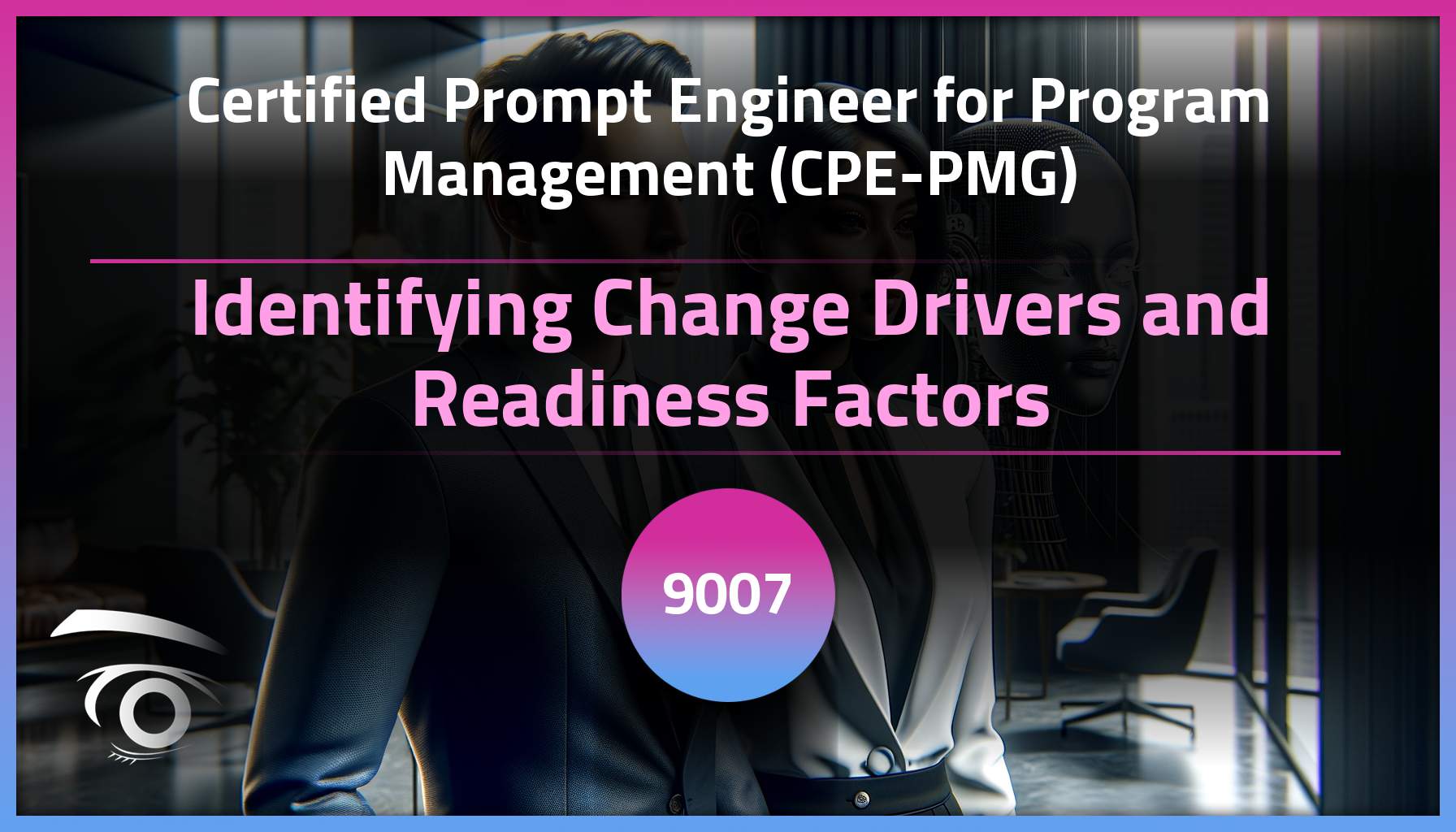 Identifying Change Drivers and Readiness Factors | Certified Prompt ...