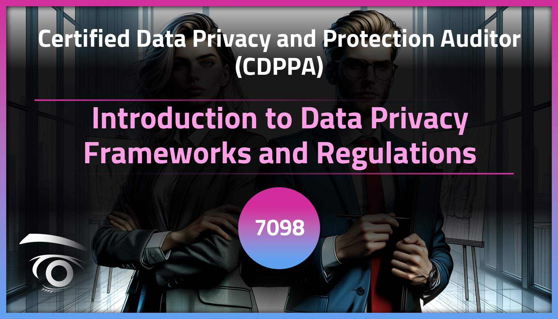 Introduction to Data Privacy Frameworks and Regulations | Certified ...