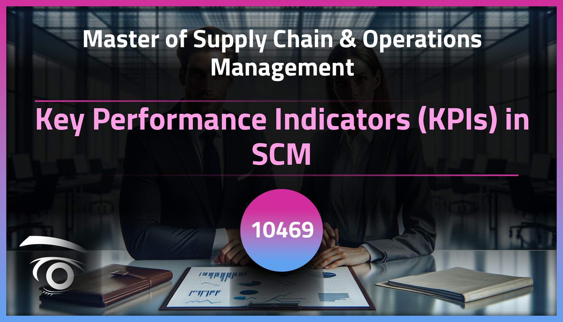 Key Performance Indicators (KPIs) in SCM | Master of Supply Chain & Operations Management | YouAccel