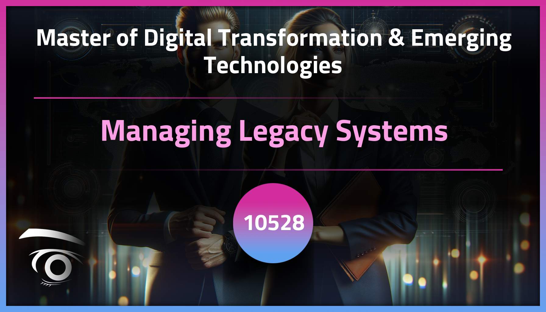 Managing Legacy Systems | Master of Digital Transformation & Emerging Technologies | YouAccel