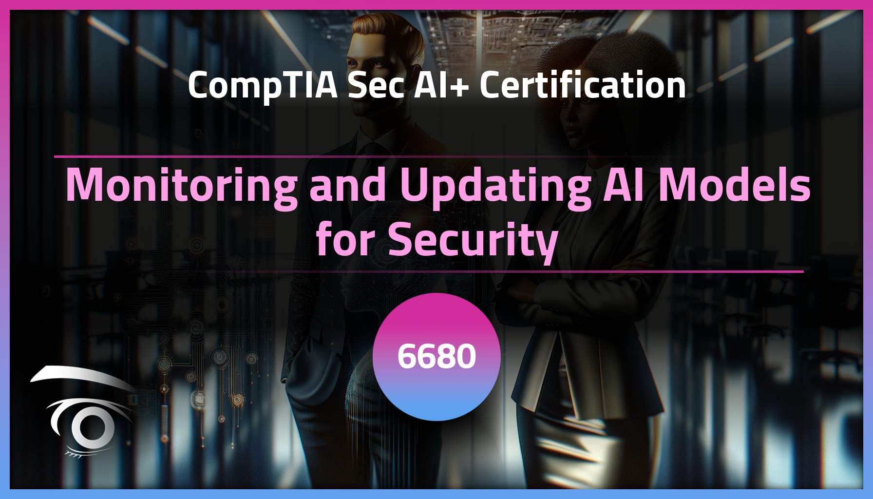 Monitoring and Updating AI Models for Security | CompTIA Sec AI+ Certification | YouAccel