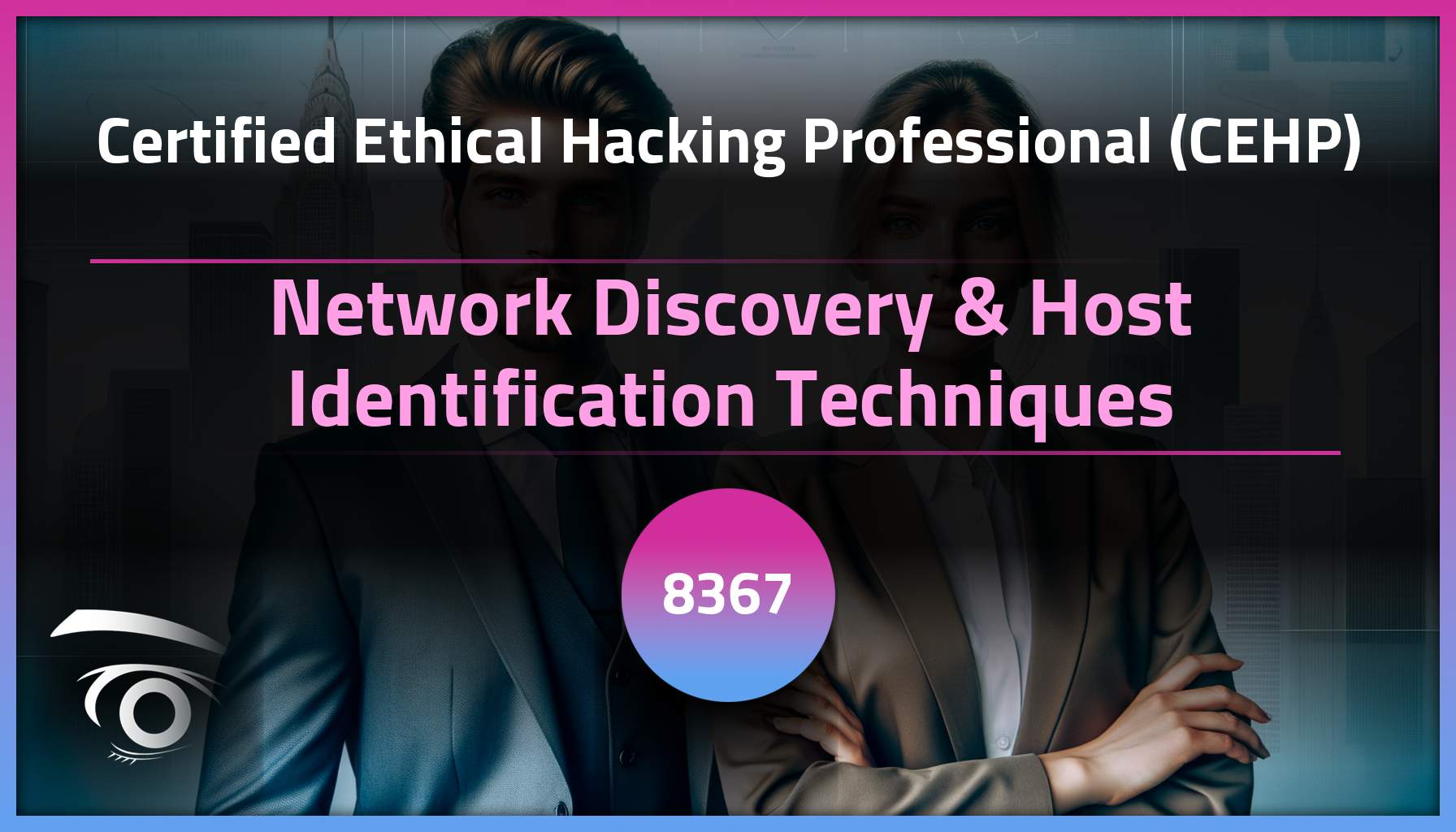 Network Discovery & Host Identification Techniques | Certified Ethical Hacking Professional ...