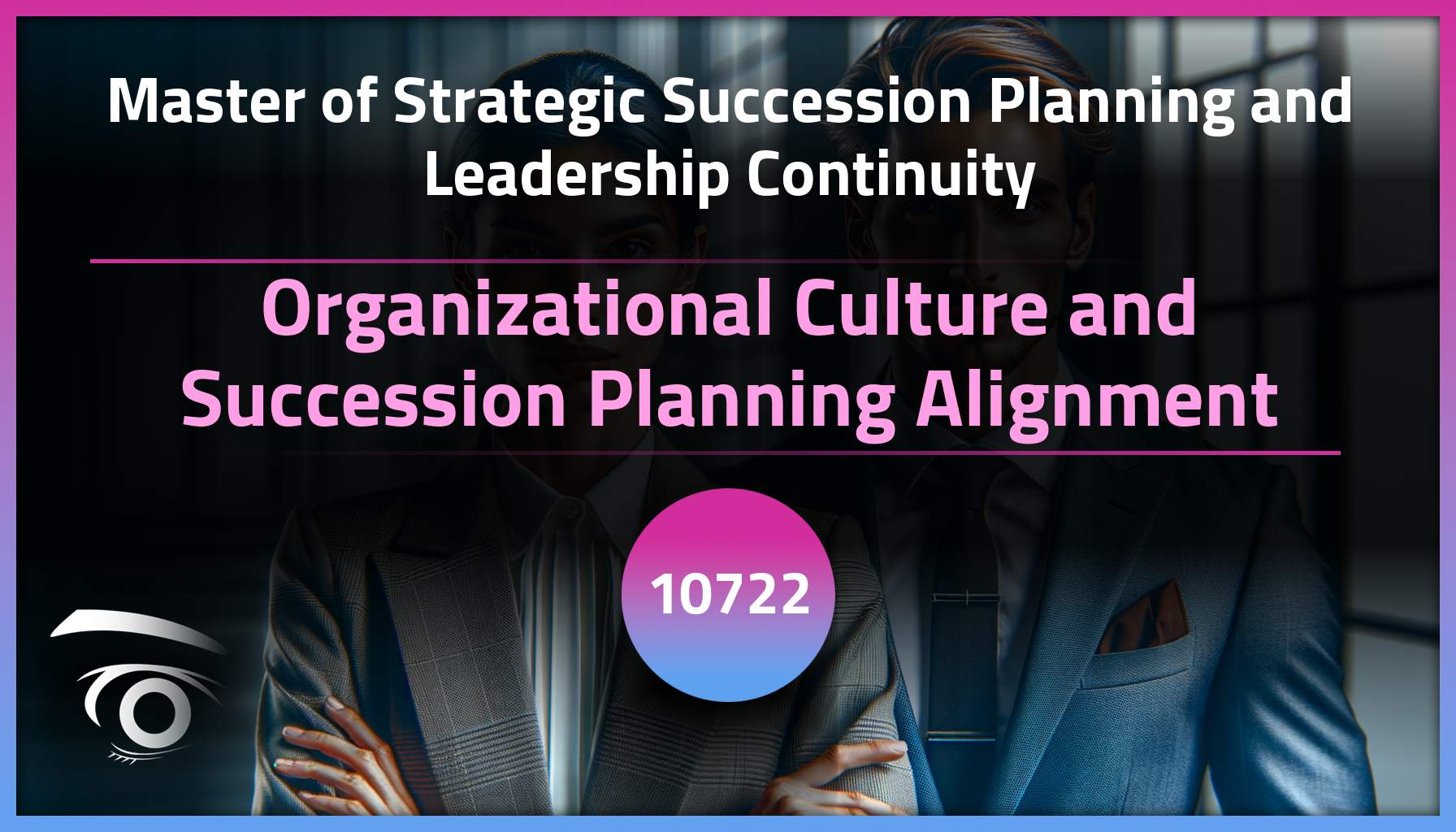 Organizational Culture and Succession Planning Alignment | Master of Strategic Succession ...