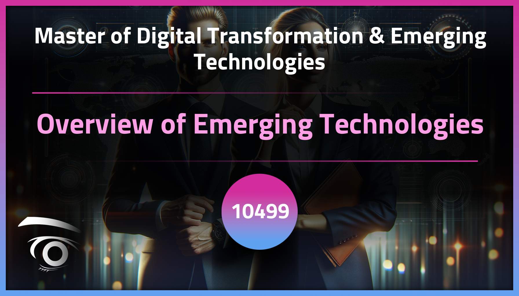 Overview of Emerging Technologies | Master of Digital Transformation ...