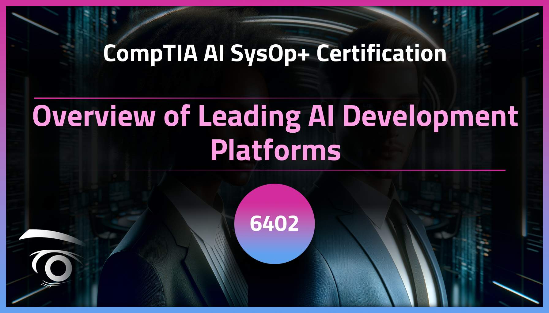 Overview of Leading AI Development Platforms | CompTIA AI SysOp+ ...