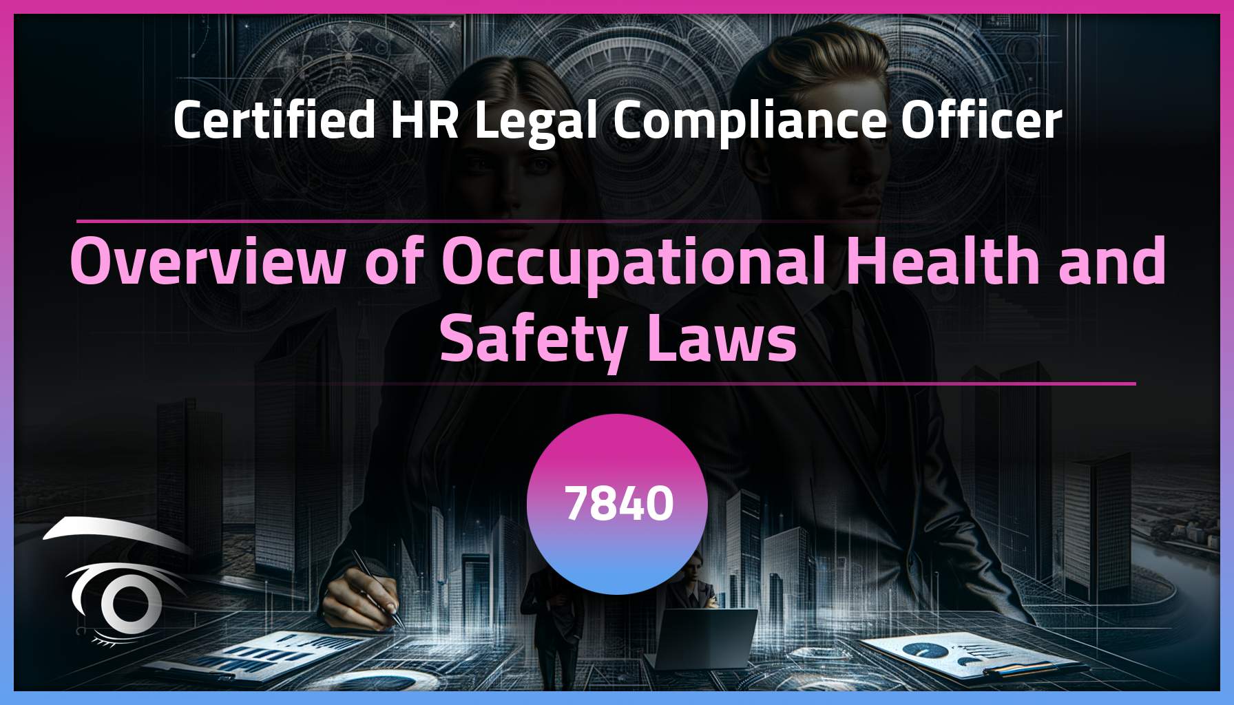 Overview of Occupational Health and Safety Laws | Certified HR Legal Compliance Officer | YouAccel