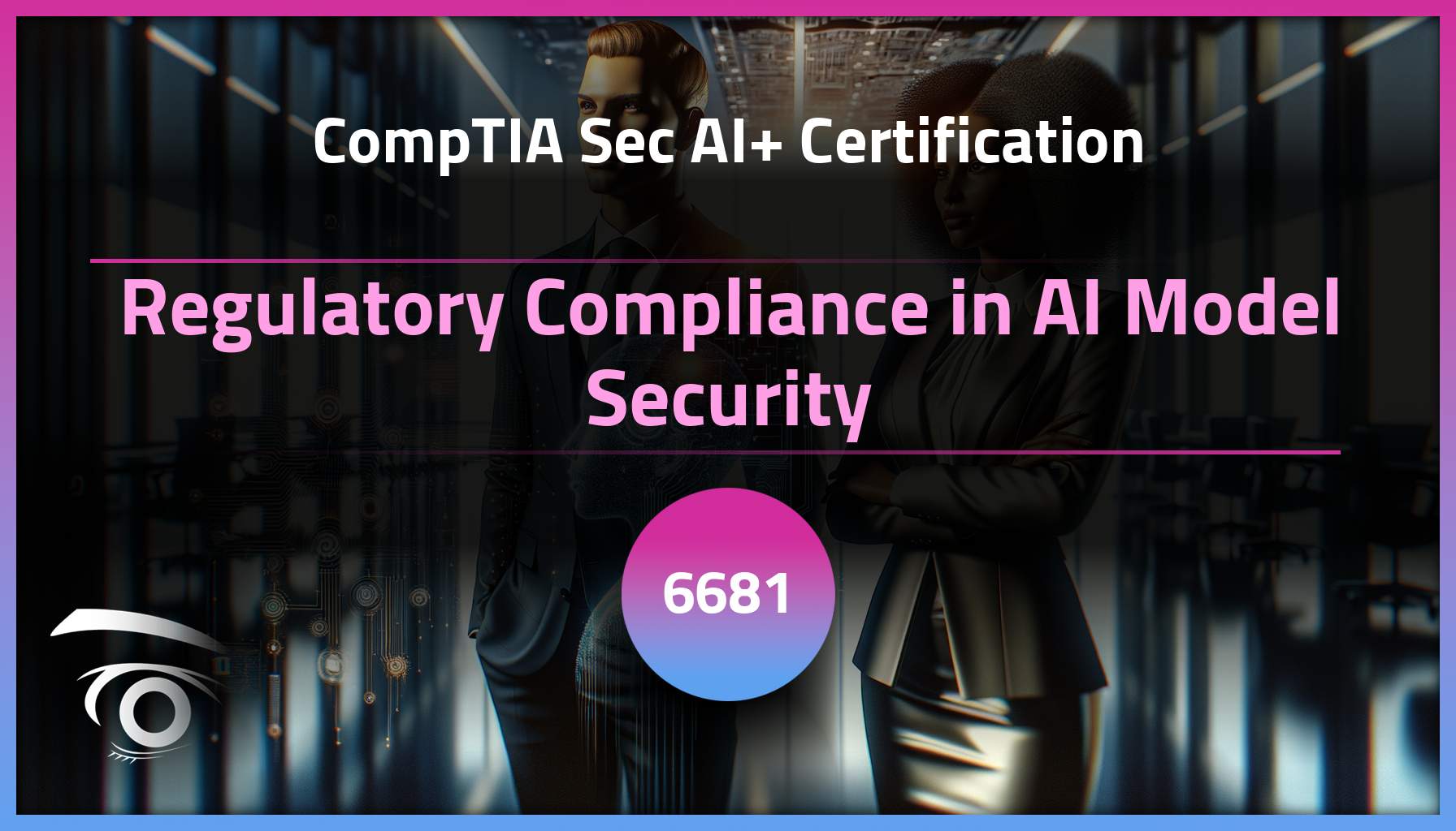 Regulatory Compliance in AI Model Security | CompTIA Sec AI+ ...