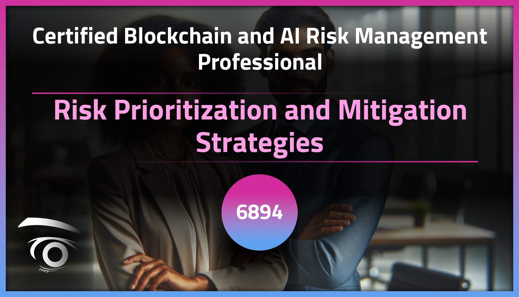 Risk Prioritization and Mitigation Strategies | Certified Blockchain and AI Risk Management ...