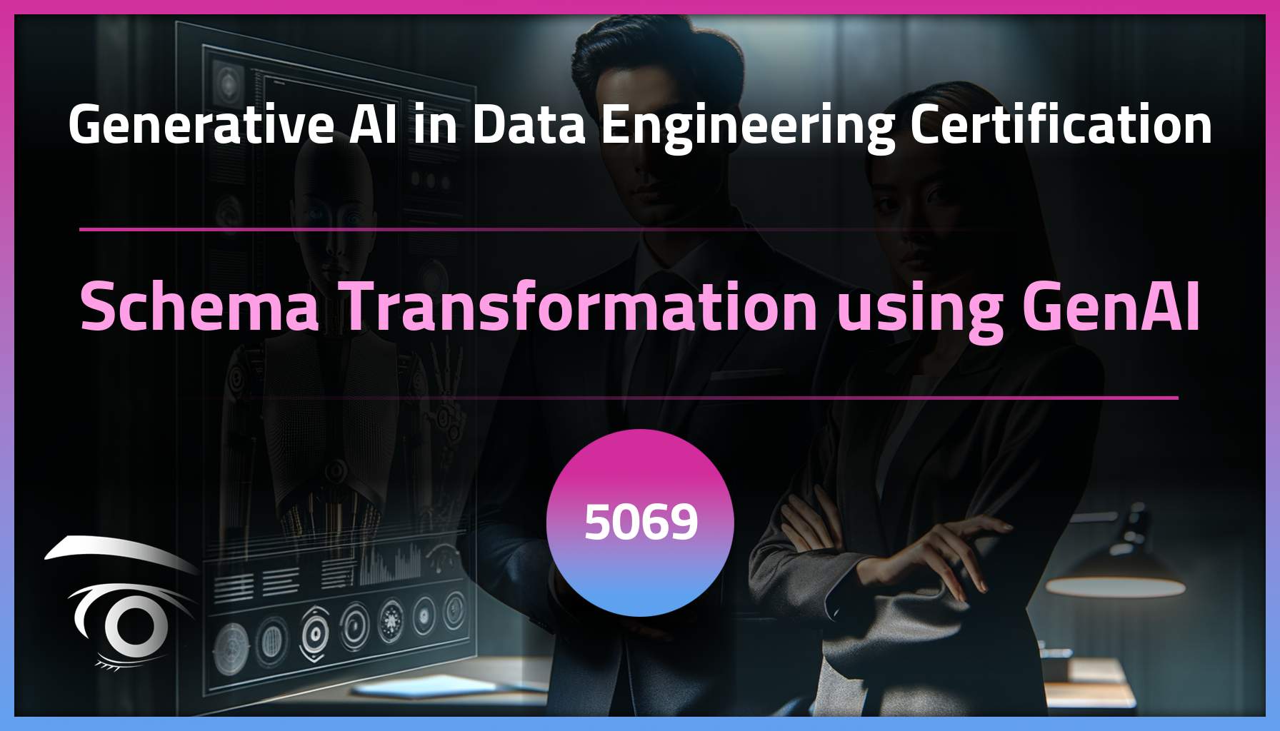 Schema Transformation using GenAI | Generative AI in Data Engineering Certification | YouAccel