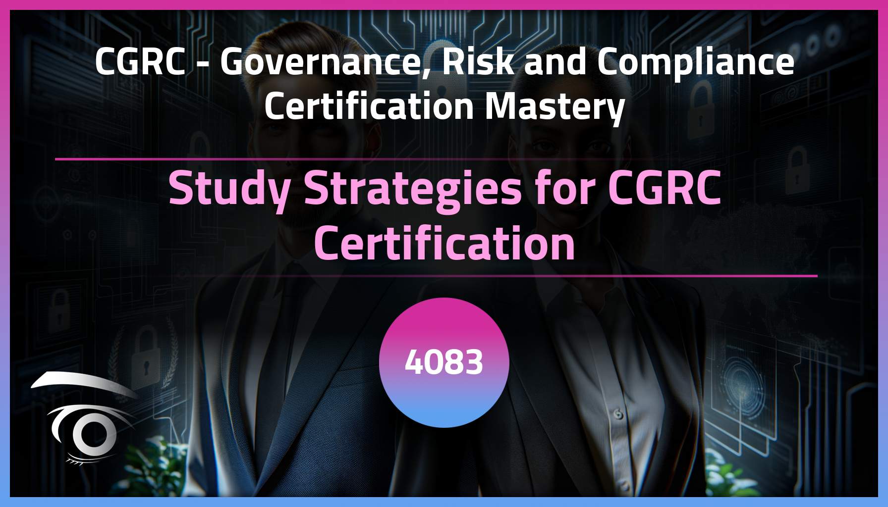 Study Strategies for CGRC Certification | CGRC - Governance, Risk and ...