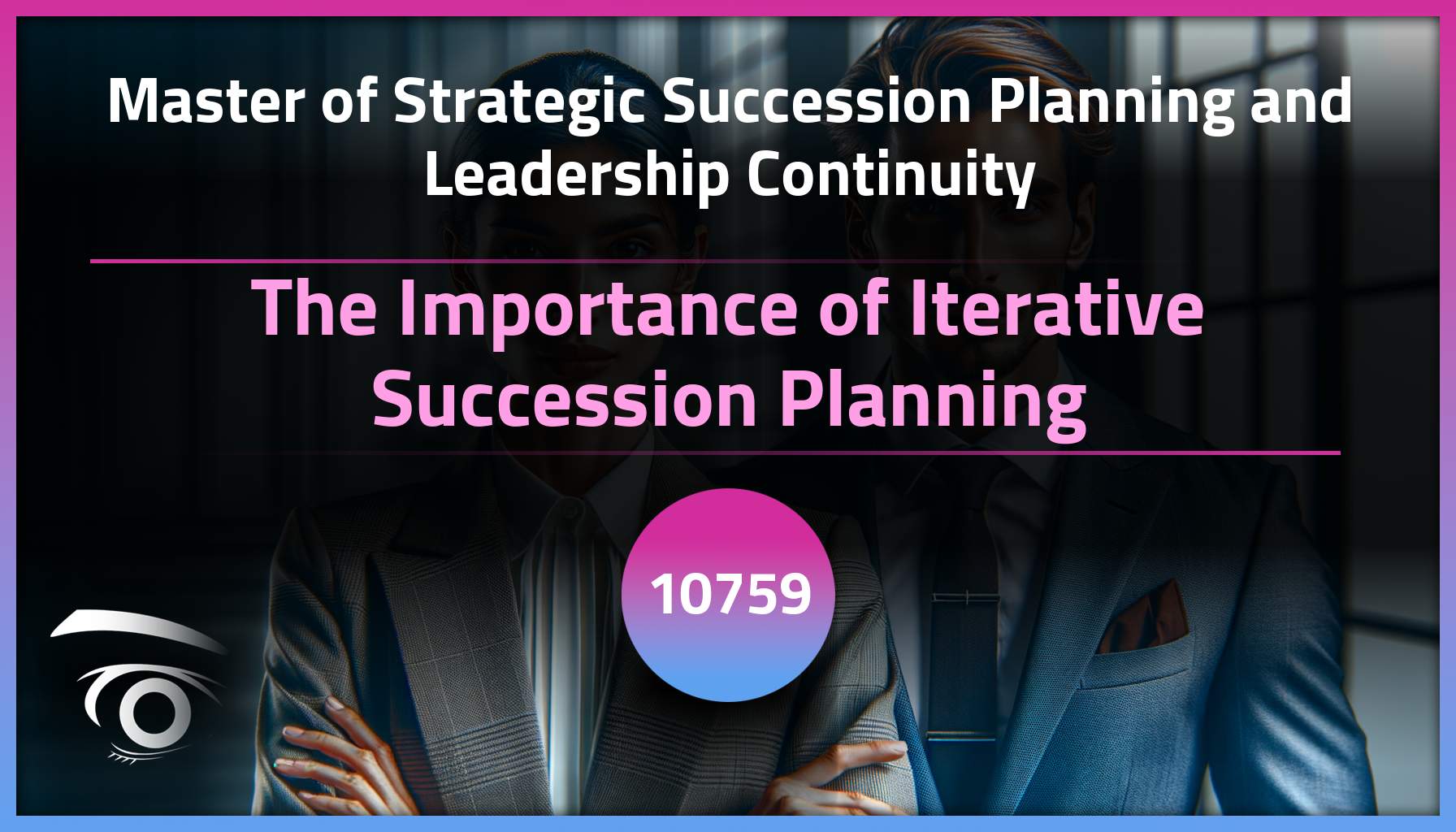 The Importance of Iterative Succession Planning | Master of Strategic ...