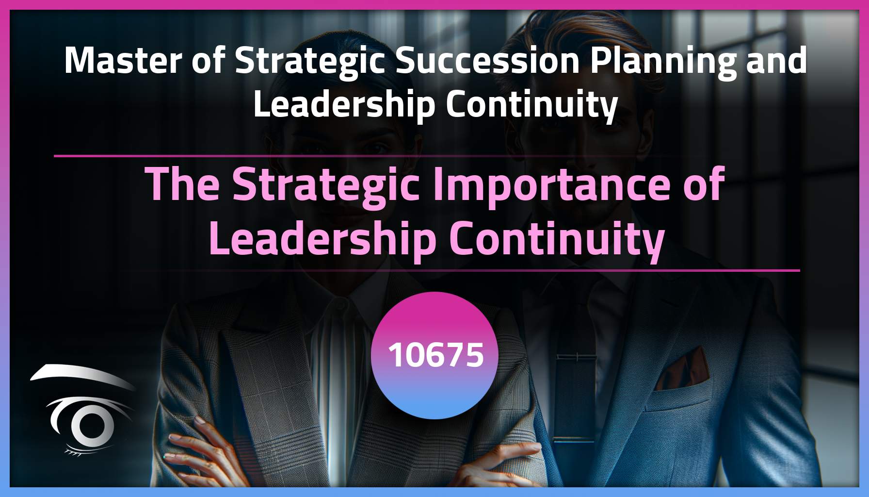 The Strategic Importance of Leadership Continuity | Master of Strategic ...