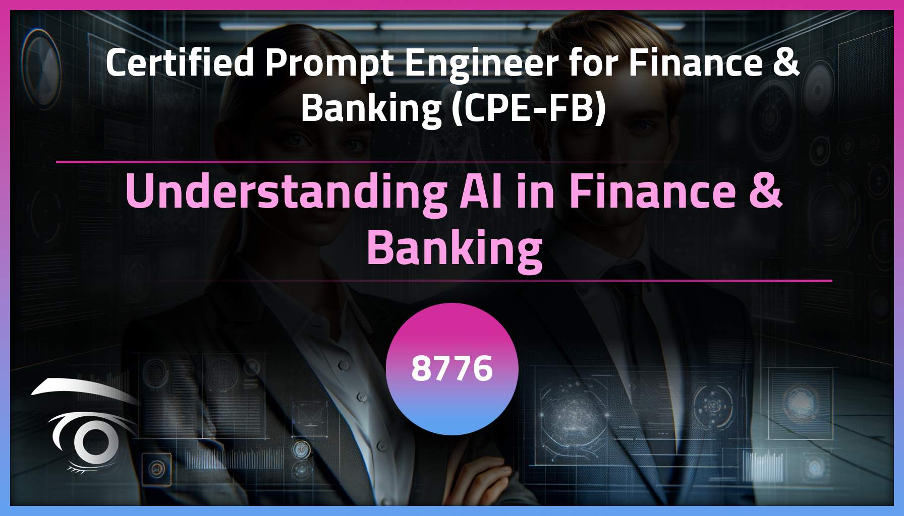 Understanding AI in Finance & Banking | Certified Prompt Engineer for Finance & Banking (CPE-FB ...