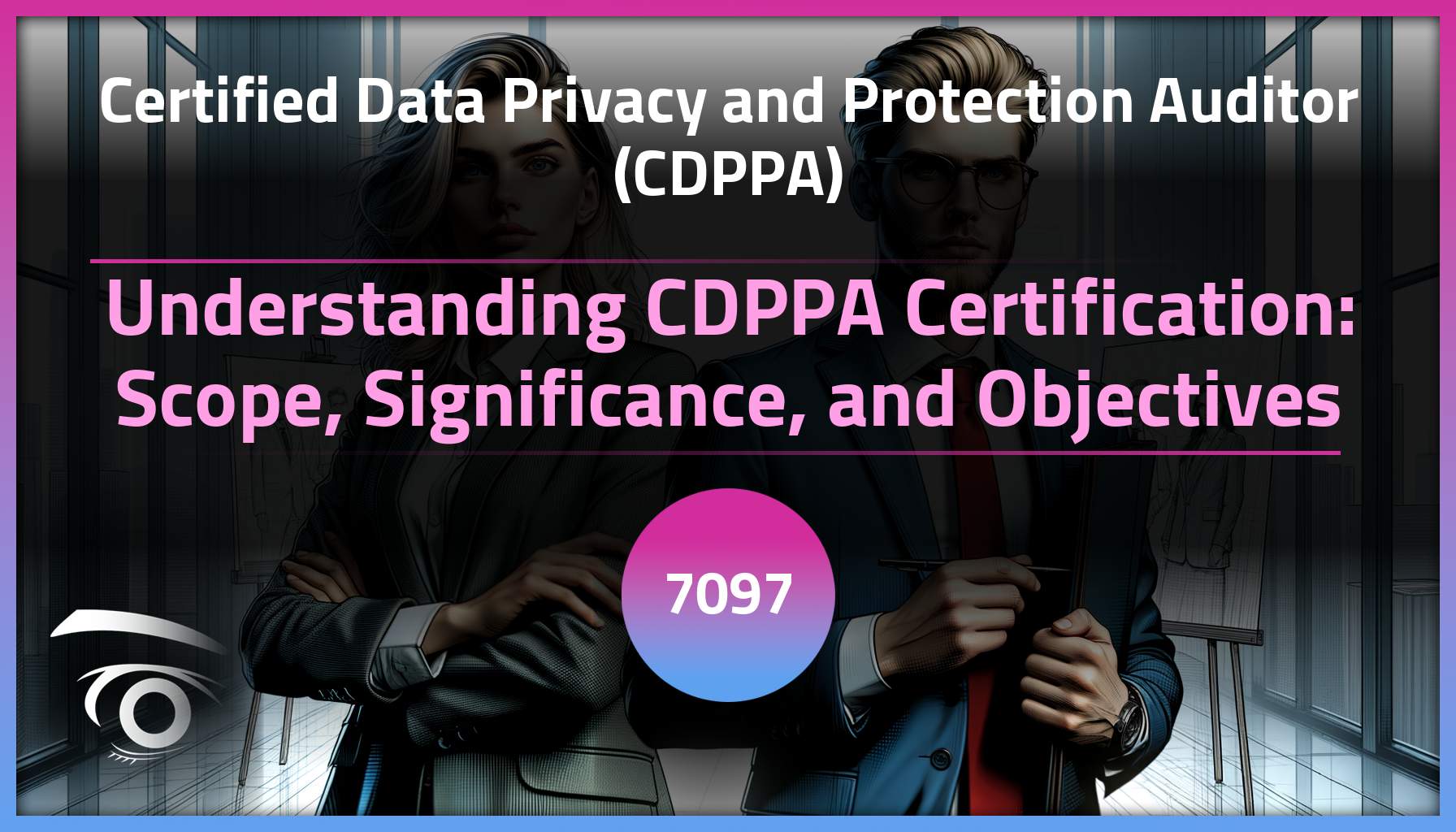 Understanding CDPPA Certification: Scope, Significance, and Objectives | Certified Data Privacy ...