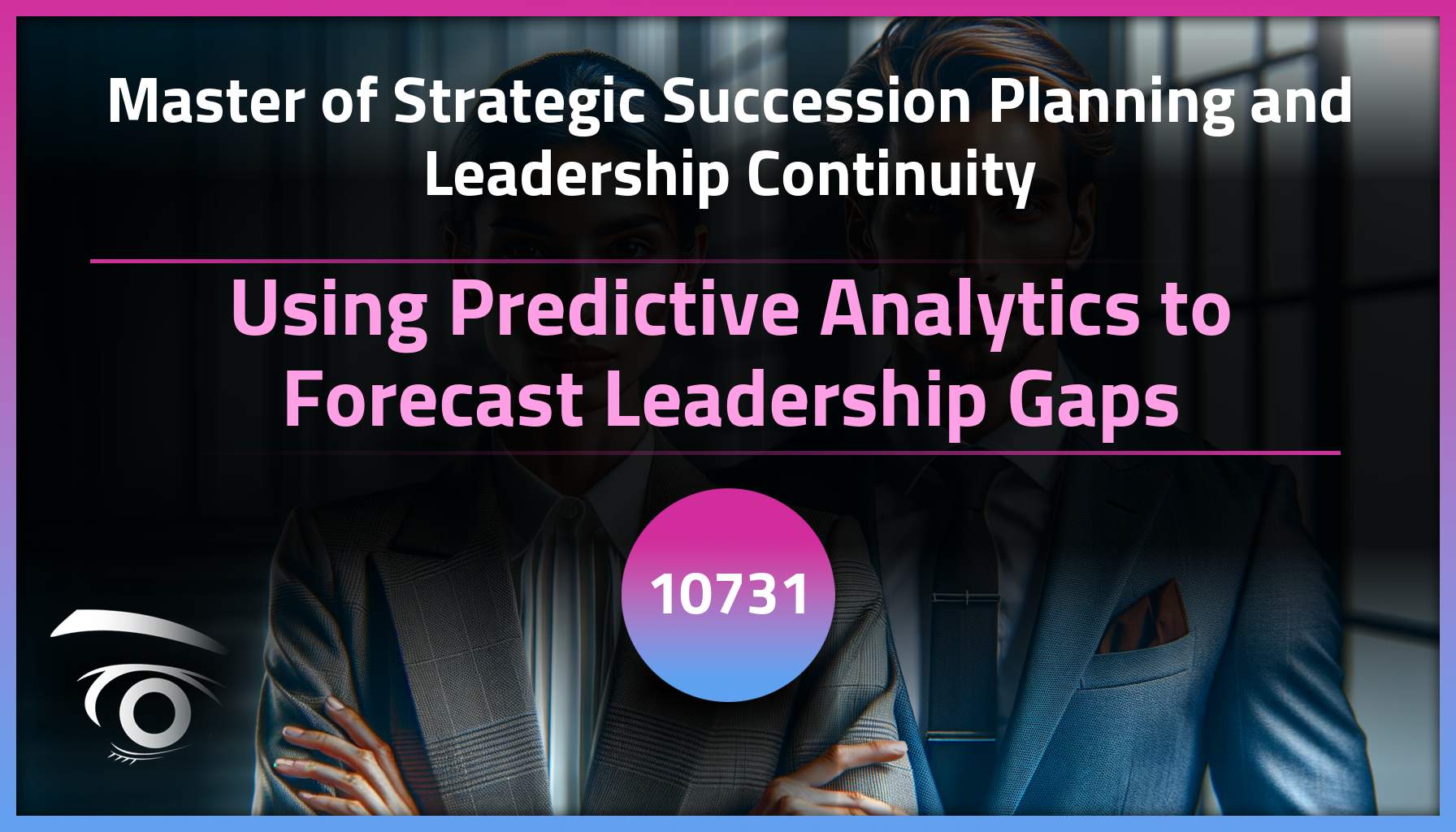 Using Predictive Analytics to Forecast Leadership Gaps | Master of Strategic Succession Planning ...
