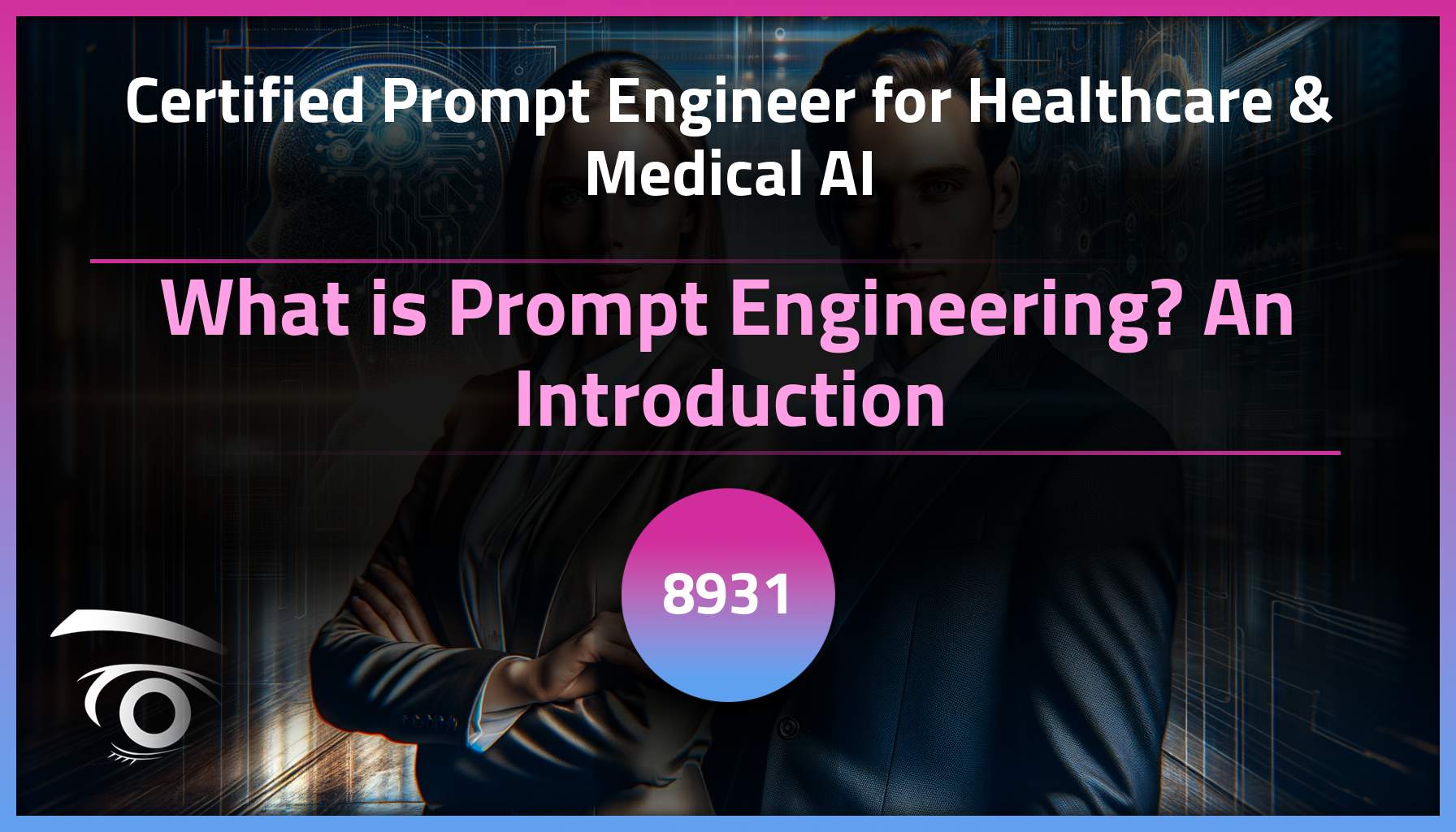 What is Prompt Engineering? An Introduction | Certified Prompt Engineer for Healthcare & Medical ...